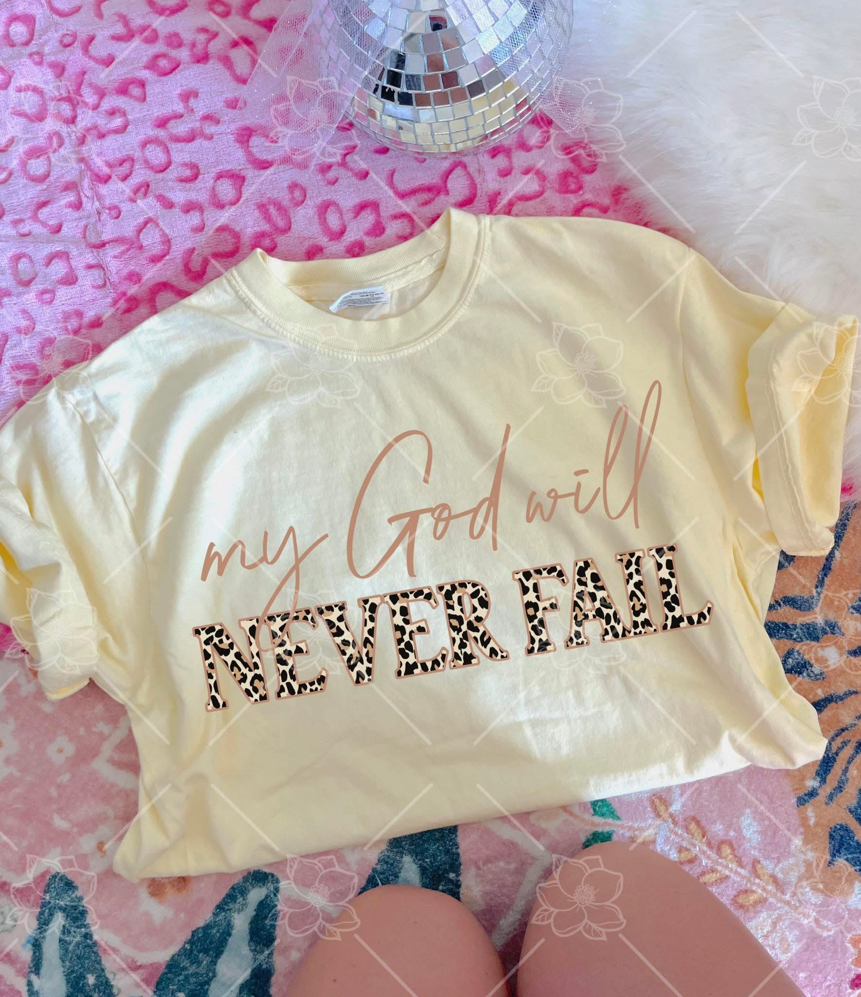 My God never fails - Multiple Sizes – Southern Magnolia Transfers